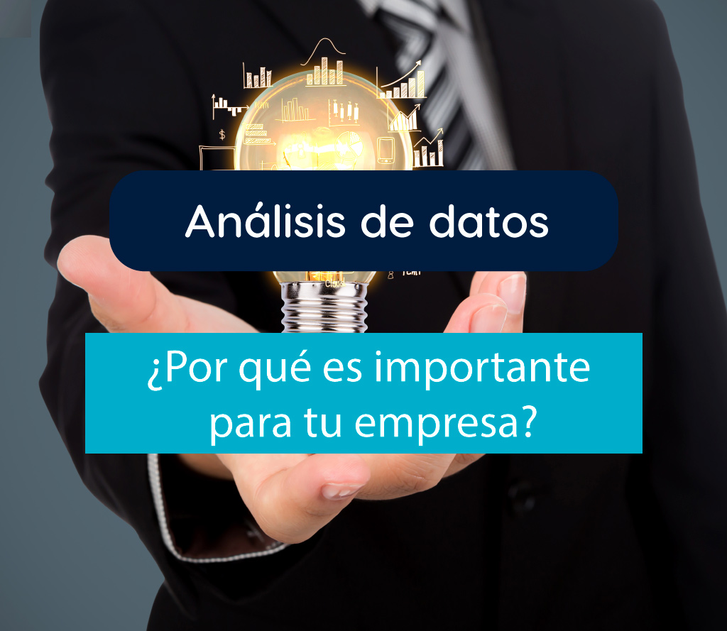 Importancia del análisis de datos, y por qué deberías aplicarlo